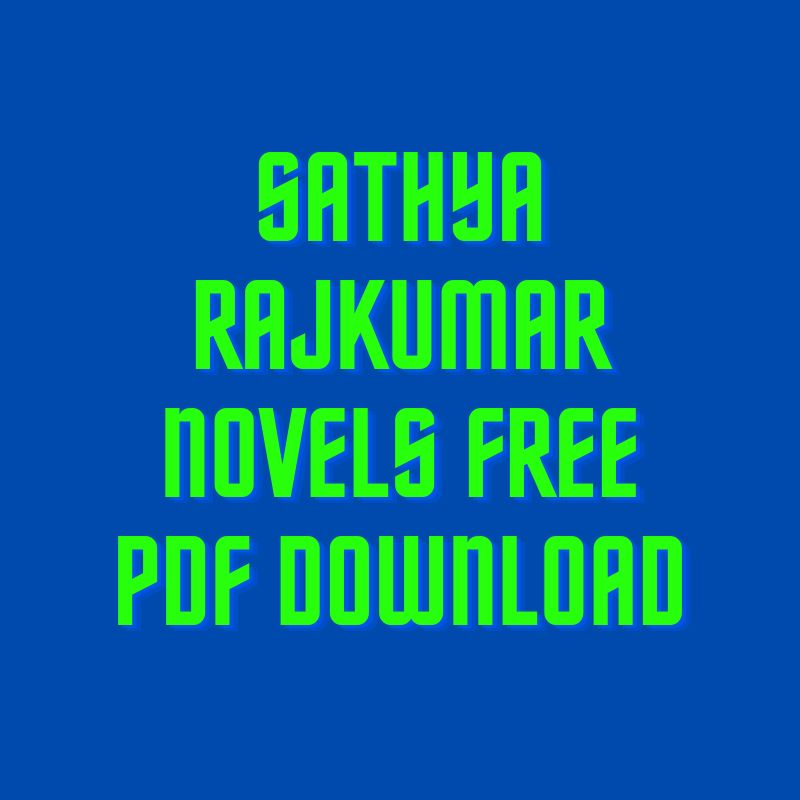 Sathya Rajkumar Novels Free PDF Download