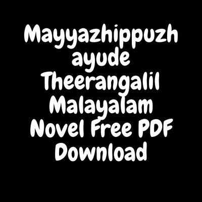 Mayyazhippuzhayude Theerangalil Malayalam Novel Free PDF Download
